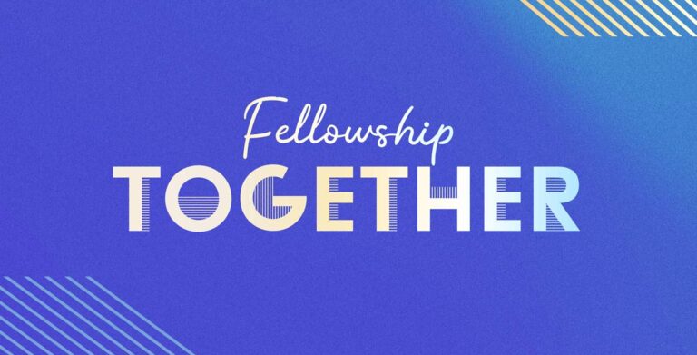 Fellowship Together - Fellowship Bible Church