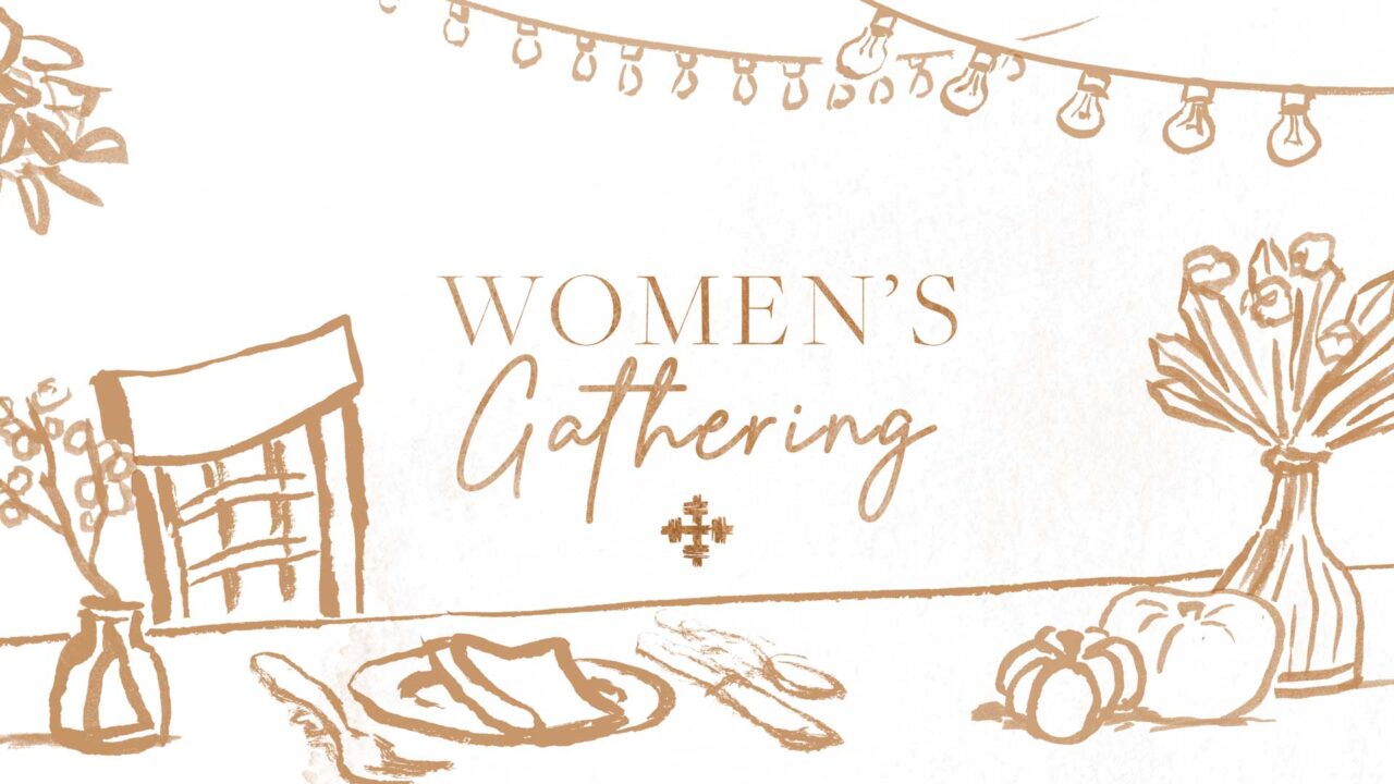 Women's Gathering - Franklin Campus - Fellowship Bible Church
